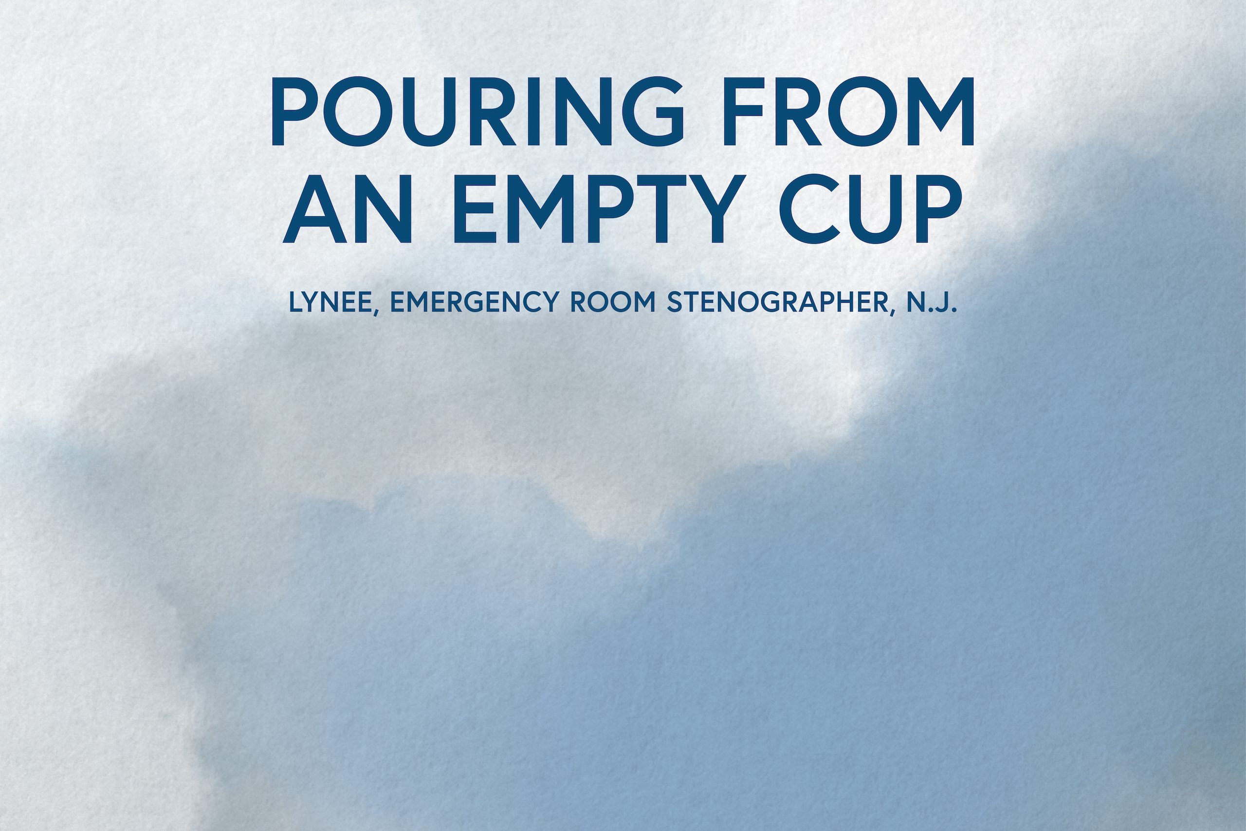 Pouring from an Empty Cup - Lynee's Story - The Quell Foundation